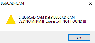 Error When Posting - CLF Not Found - BobCAD Support